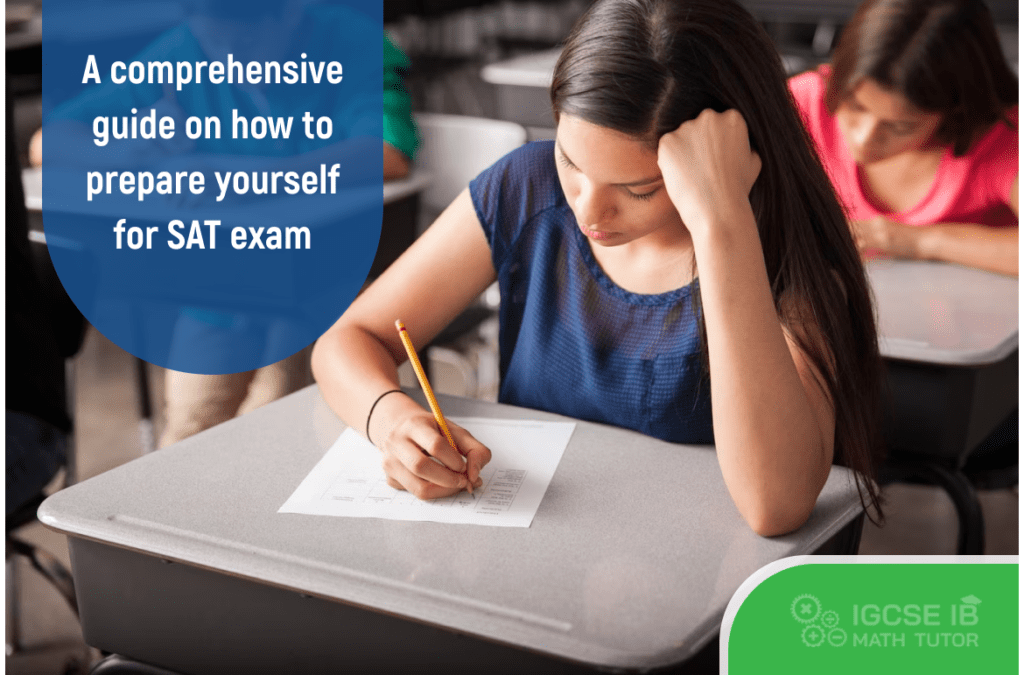 A comprehensive guide on how to prepare yourself for SAT exam - IGCSE ...