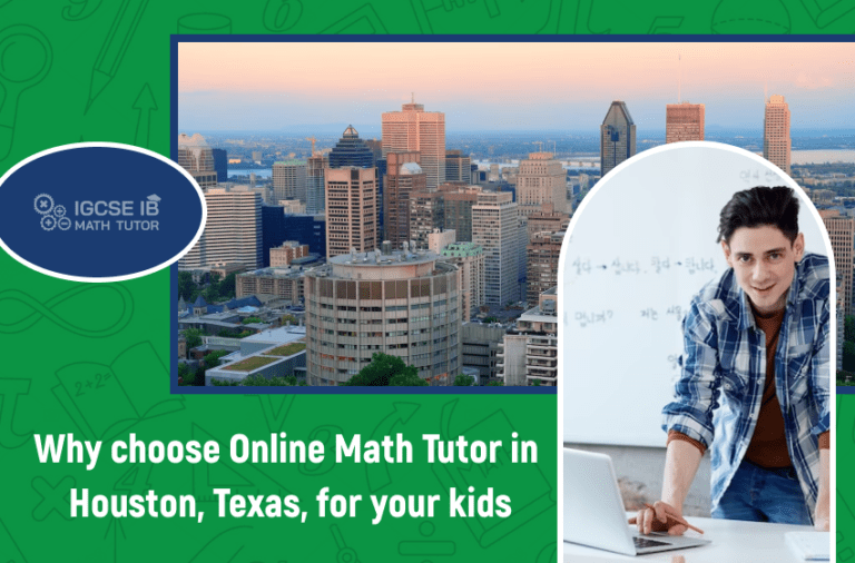 Why choose Online Math Tutor in Houston, Texas, for your kids