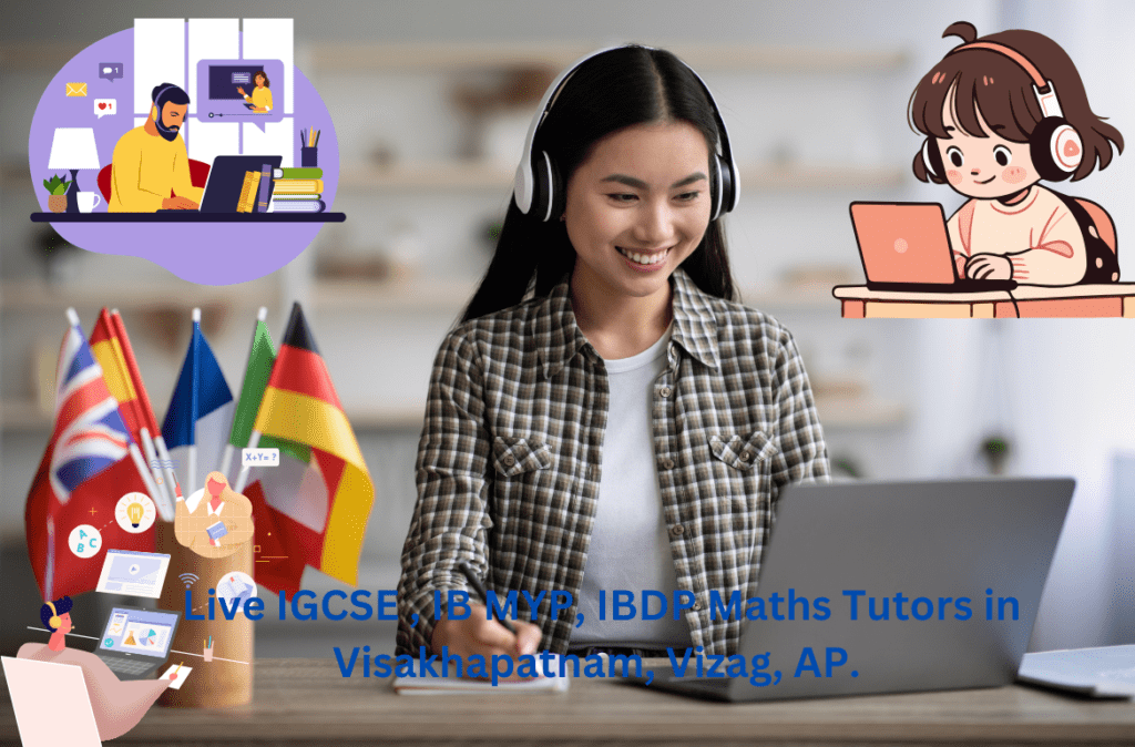Live IGCSE , IB MYP, IBDP Maths Tutors in Visakhapatnam, Vizag, AP ...